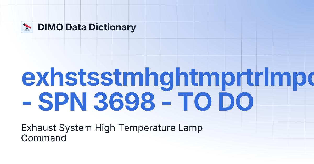 exhstsstmhghtmprtrlmpcmmndj1939 - SPN 3698 - TO DO | DIMO Data Dictionary