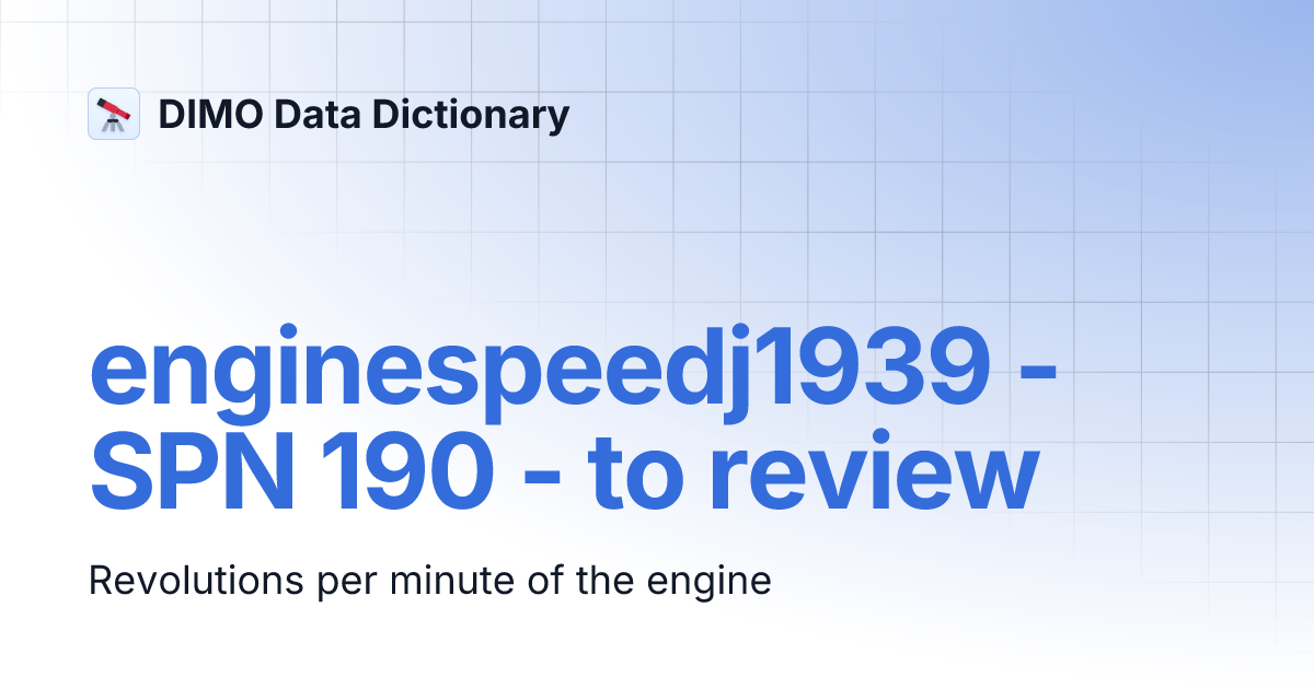 enginespeedj1939 - SPN 190 - to review | DIMO Data Dictionary